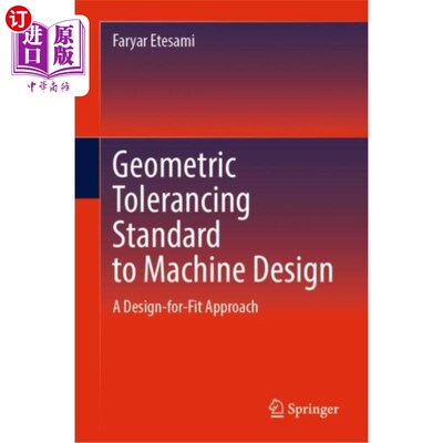 海外直订Geometric Tolerancing Standard to Machine Design 机械设计的几何公差标准