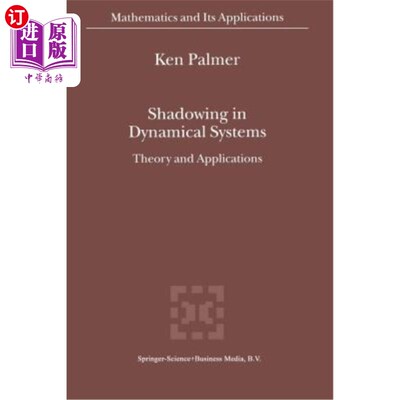 海外直订Shadowing in Dynamical Systems: Theory and Applications 动力系统中的遮蔽：理论与应用