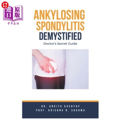 海外直订医药图书Ankylosing Spondylitis Demystified: Doctor's Secret Guide 揭秘强直性脊柱炎：医生的秘密指南
