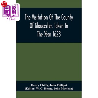 海外直订The Visitation Of The County Of Gloucester, Taken In The Year 1623 1623年对格洛斯特县的访问