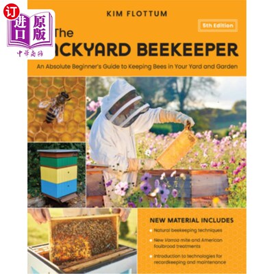 海外直订The Backyard Beekeeper, 5th Edition: An Absolute Beginner's Guide to Keeping Bee 后院养蜂人，第5版：一个绝
