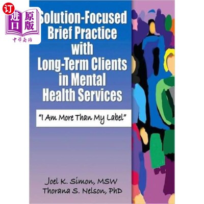 海外直订医药图书Solution-Focused Brief Practice with Long-Term C... 以解决方案为重点的精神卫生服务长期客户简短实践