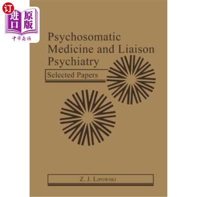 海外直订医药图书Psychosomatic Medicine and Liaison Psychiatry: Selected Papers 心身医学与联络精神病学:论文选集