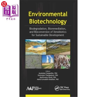 海外直订Environmental Biotechnology: Biodegradation, Bioremediation, and Bioconversion o 环境生物技术:促进可持续发