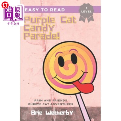 海外直订Purple Cat Candy Parade: Prim and Friends Purple Cat Adventures Easy Reader 紫色猫糖果游行:Prim和朋友紫色猫