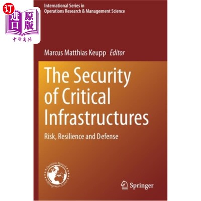 海外直订The Security of Critical Infrastructures: Risk, Resilience and Defense