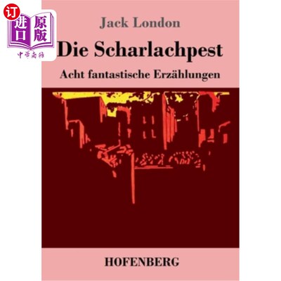 海外直订德语 Die Scharlachpest: Acht fantastische Erz?hlungen 猩红热大瘟疫
