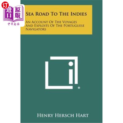 海外直订Sea Road to the Indies: An Account of the Voyages and Exploits of the Portuguese 通往印度群岛的海路：葡萄牙