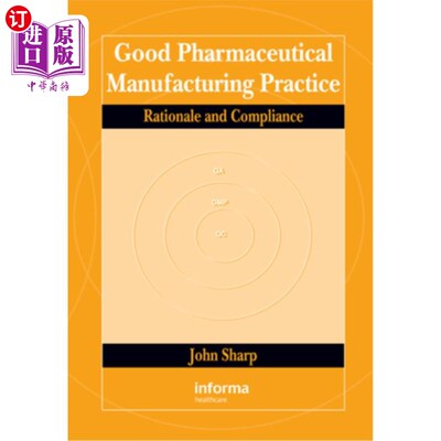 海外直订Good Pharmaceutical Manufacturing Practice: Rationale and Compliance 优良药品生产规范