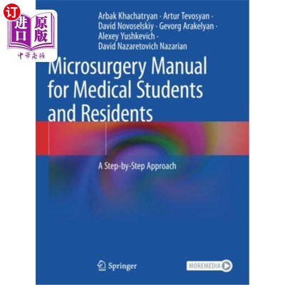 海外直订医药图书Microsurgery Manual for Medical Students and Residents: A Step-by-Step Approach 医学学生和住院医师