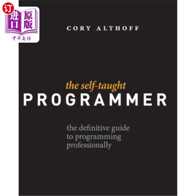 海外直订The Self-Taught Programmer: The Definitive Guide to Programming Professionally 自学程序员：专业编程的权威指