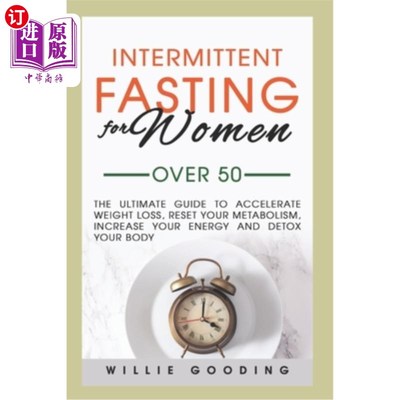 海外直订医药图书Intermittent Fasting for Women Over 50: The Ultimate Guide to Accelerate Weight  50岁以上女性间歇性