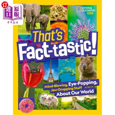 海外直订That's Fact-Tastic!: Mind-Blowing, Eye-Popping, Jaw-Dropping Stuff about Our Wor 那是Fact-Tas