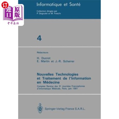 海外直订医药图书Nouvelles Technologies Et Traitement de l'Information En Médecine: Comptes Rendu 新技术与决策信息交