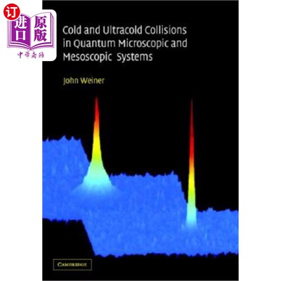 海外直订Cold and Ultracold Collisions in Quantum Microscopic and Mesoscopic Systems