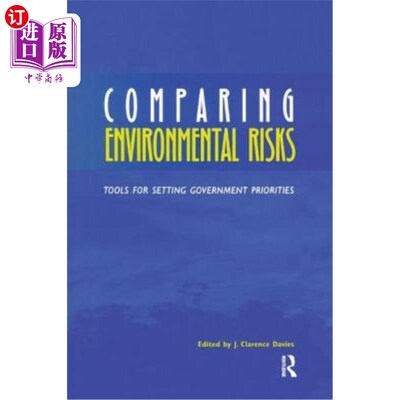 海外直订Comparing Environmental Risks: Tools for Setting Government Priorities 比较环境风险:制定政府优先事项的工具