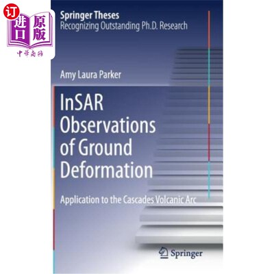 海外直订Insar Observations of Ground Deformation: Application to the Cascades Volcanic A Insar地面形变观测在级联火