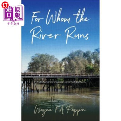 海外直订For Whom the River Runs 河流为谁而流