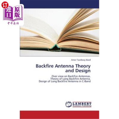 海外直订Backfire Antenna Theory and Design 逆火天线理论与设计“，