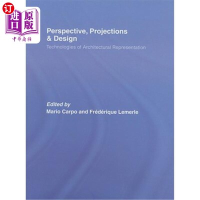 海外直订Perspective, Projections and Design: Technologies of Architectural Representatio 透视、投影与设计:建筑表现