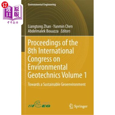 海外直订Proceedings of the 8th International Congress on Environmental Geotechnics Volum 第八届国际环境岩土工程大会