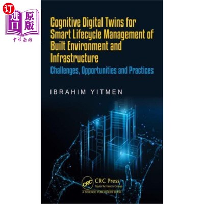 海外直订Cognitive Digital Twins for Smart Lifecycle Mana... 建筑环境和基础设施智能生命周期管理的认知数字孪生