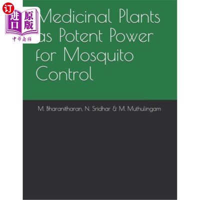 海外直订Medicinal Plants as Potent Power for Mosquito Control 药用植物是控制蚊虫的有效力量