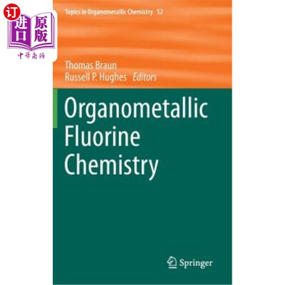 海外直订Organometallic Fluorine Chemistry 有机金属氟化学