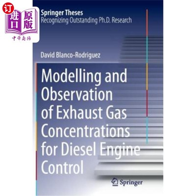 海外直订Modelling and Observation of Exhaust Gas Concentrations for Diesel Engine Contro 用于柴油机控制的废气浓度建
