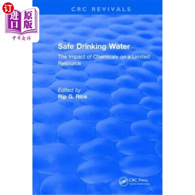 海外直订Safe Drinking Water: The Impact of Chemicals on a Limited Resource 安全饮用水:化学品对有限资源的影响
