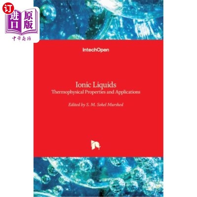 海外直订Ionic Liquids: Thermophysical Properties and Applications 离子液体:热物理性质及应用