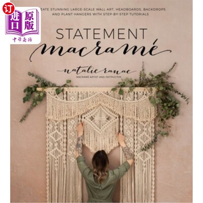海外直订Statement Macramé: Create Stunning Large-Scale Wall Art, Headboards, Backdrops a 大冲击Macramé：创建具有