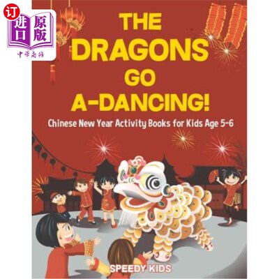 海外直订The Dragons Go A-Dancing! Chinese New Year Activity Books for Kids Age 5-6 龙在跳舞！5-6岁儿童的中国新年活