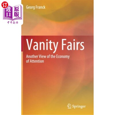 海外直订Vanity Fairs: Another View of the Economy of Attention 名利场:关注经济的另一种观点
