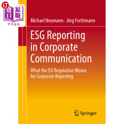 海外直订Esg Reporting in Corporate Communication: What the EU Regulation Means for Corpo 企业传播中的Esg报告：欧盟
