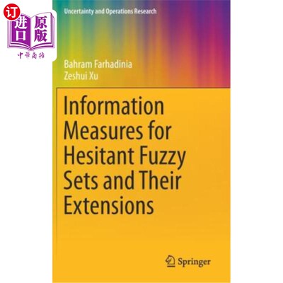 海外直订Information Measures for Hesitant Fuzzy Sets and Their Extensions 犹豫模糊集的信息测度及其推广