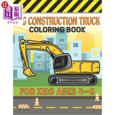 海外直订Big Construction Truck Coloring Book for Kids Ages 4-8: Big Trucks, Cranes, Trac 大建筑卡车涂色书儿童4-8岁: