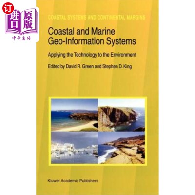海外直订Coastal and Marine Geo-Information Systems: Applying the Technology to the Envir 海岸和海洋地理信息系统：将