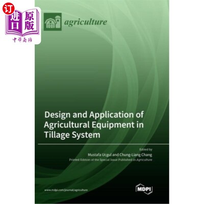 海外直订Design and Application of Agricultural Equipment in Tillage System 耕作系统中农业设备的设计与应用