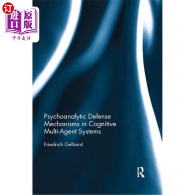 海外直订Psychoanalytic Defense Mechanisms in Cognitive Multi-Agent Systems 认知多主体系统中的精神分析防御机制