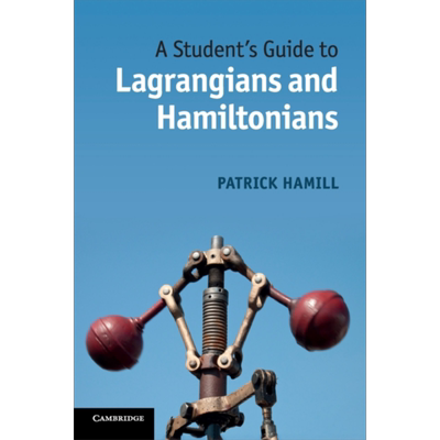 A Student's Guide to Lagrangians and Hamiltonians英文原版剑桥大学生指南系列拉格朗日和汉密尔顿 Patrick Hamill【中商?