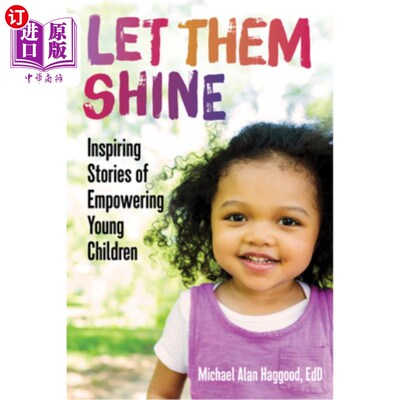 海外直订Let Them Shine: Inspiring Stories of Empowering Young Children 让他们发光：激发幼儿力量的故事