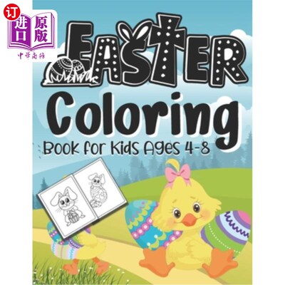 海外直订Easter Coloring Book For Kids Ages 4-8: easter gifts: Toddlers & Preschool Fun C 4-8岁儿童的复活节彩绘书：