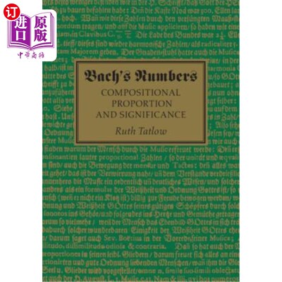 海外直订Bach's Numbers: Compositional Proportion and Significance 巴赫的数字:构成比例与意义