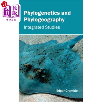 海外直订Phylogenetics and Phylogeography: Integrated Studies 系统发育与系统地理学:综合研究