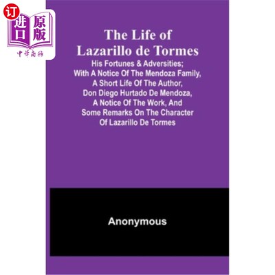海外直订The Life of Lazarillo de Tormes: His Fortunes & Adversities; with a Notice of th Lazarillo
