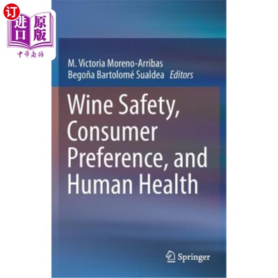 海外直订Wine Safety, Consumer Preference, and Human Health 葡萄酒安全、消费者偏好与人类健康