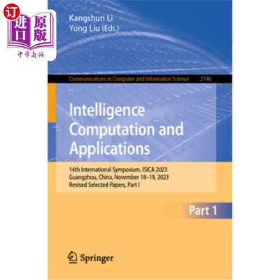 海外直订Intelligence Computation and Applications: 14th International Symposium, Isica 2 Intelligen