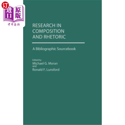 海外直订Research in Composition and Rhetoric: A Bibliographic Sourcebook 写作与修辞学研究：书目资料