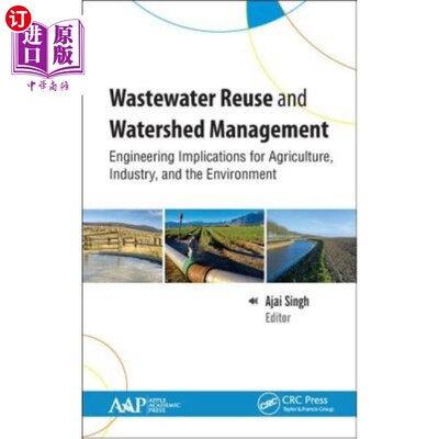 海外直订Wastewater Reuse and Watershed Management: Engineering Implications for Agricult 废水再利用和流域管理:农业